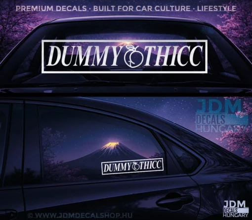 DUMMY THICC | JDM Decals Hungary